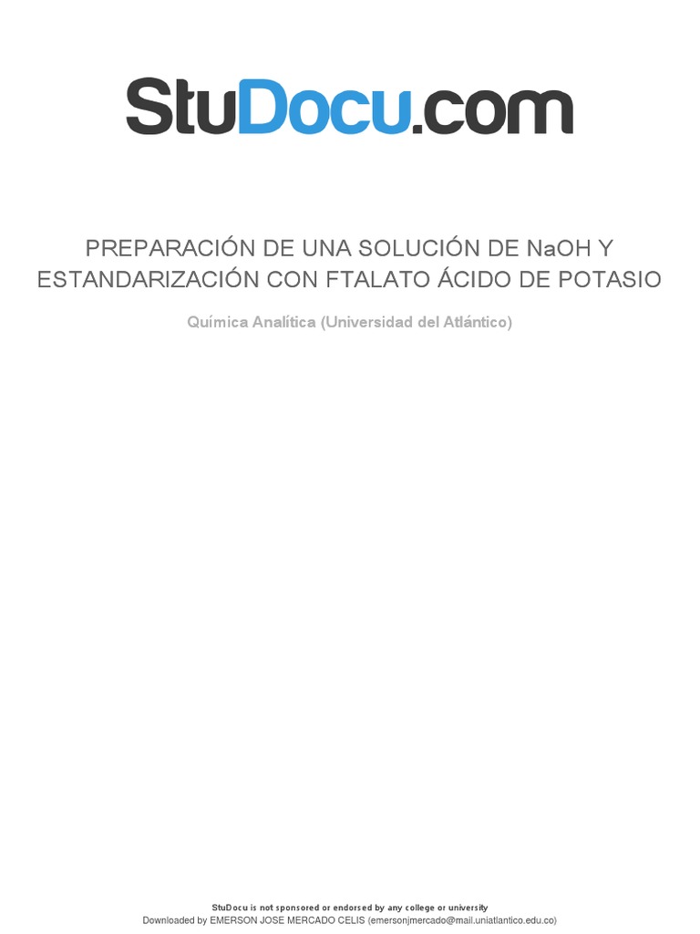 Preparacion de Una Solucion de Naoh y Estandarizacion Con Ftalato Acido ...