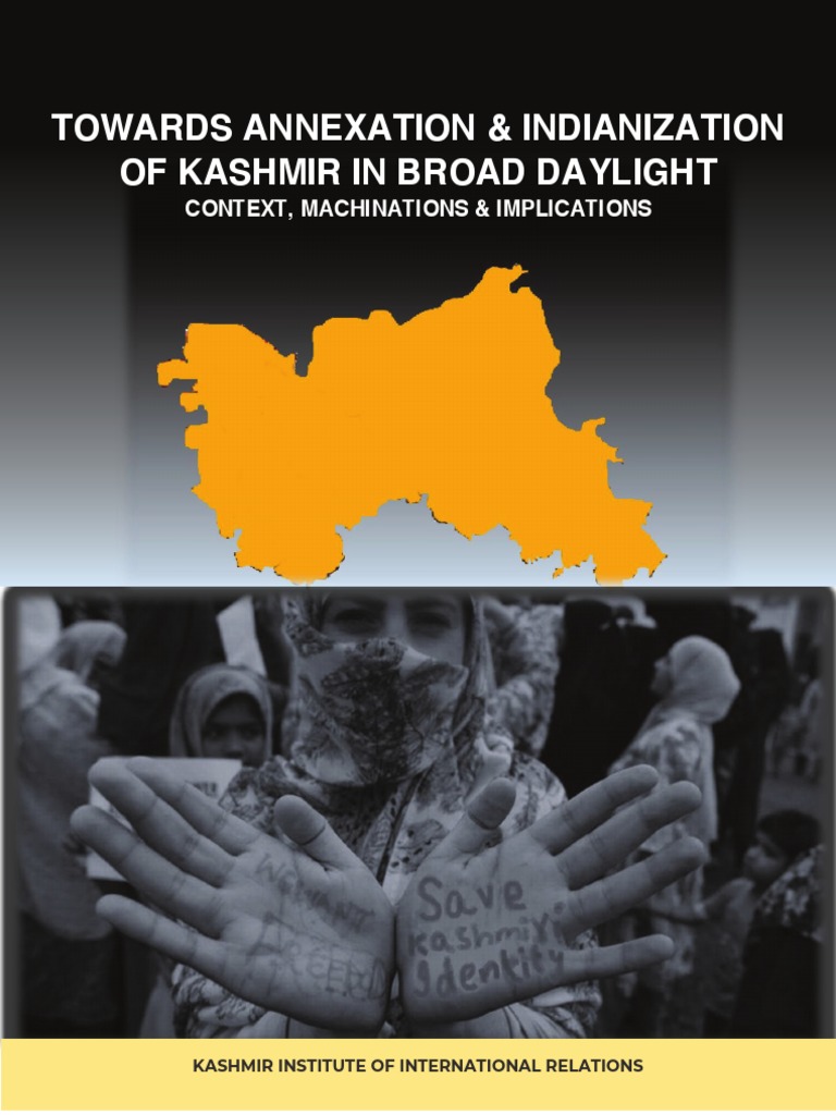 Towards Annexation & Indianization of Kashmir in Broad Daylight ...