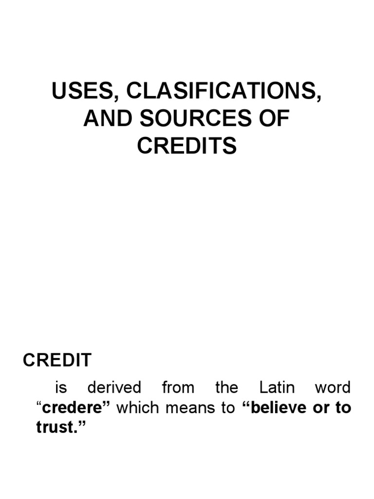 Uses, Classification of Credit | PDF | Loans | Credit