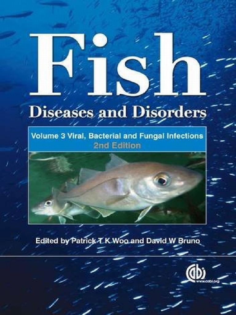 Fish Diseases and Disorders - Volume 3 - Viral, Bacterial and Fungal ...