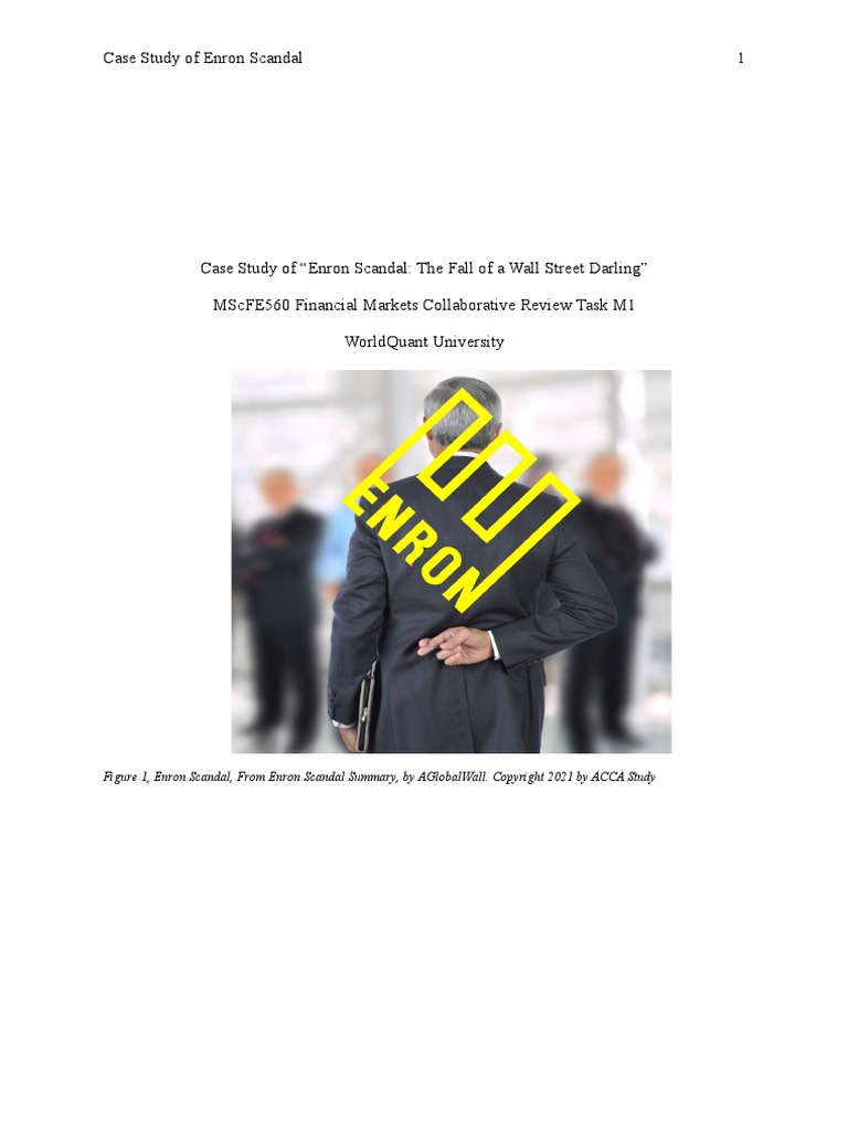 Case Study of Enron Scandal | PDF | Enron | Mark To Market Accounting