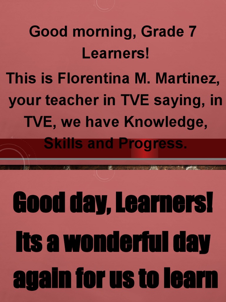 Good Morning, Grade 7 Learners! This Is Florentina M. Martinez, Your ...