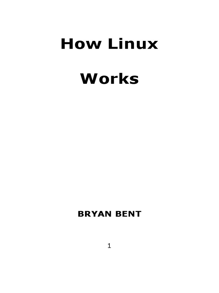 How Linux Works The Ultimate Linux Starter's Guide For Beginners and ...