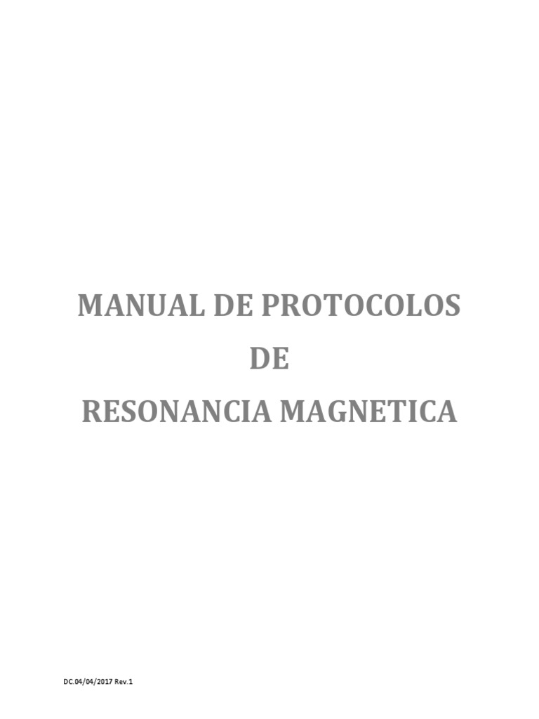 Manual de Resonancia - Protocolos Rev.1 04.04.17 | PDF | Vértebra | Imagen de resonancia magnética