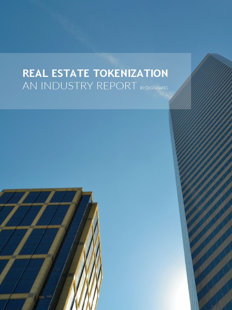 Real Estate Tokenization An Industry Report by DigiShares | PDF ...