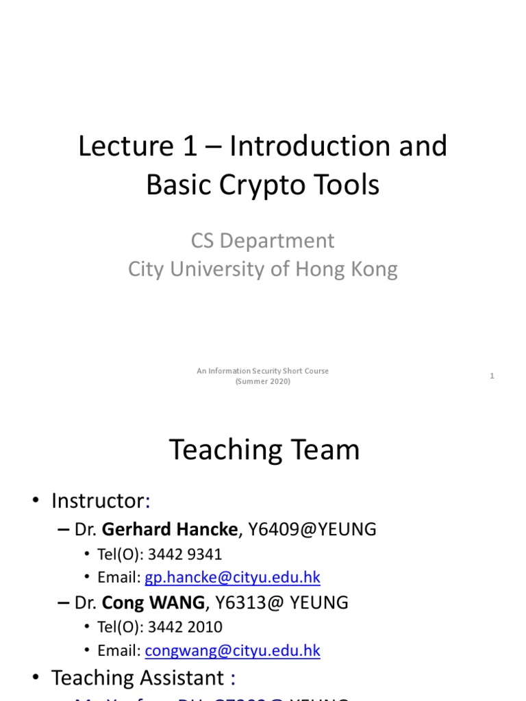 Lecture 1 - Introduction and Basic Crypto Tools: CS Department City University of Hong Kong ...