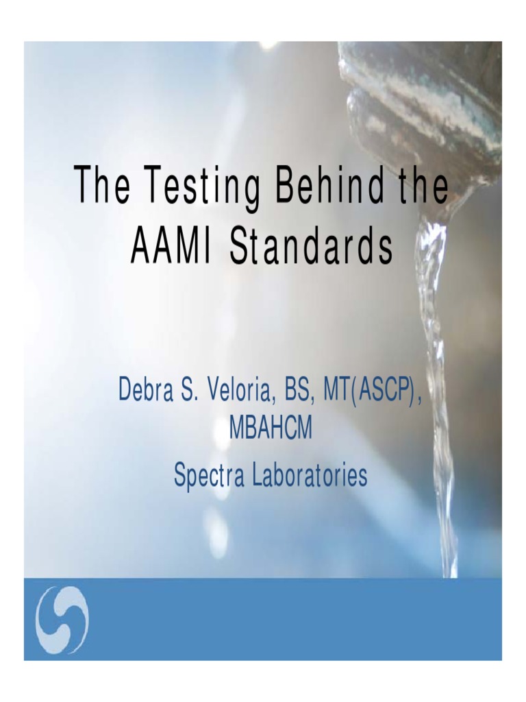 The Testing Behind The AAMI Standards: Debra S. Veloria, BS, MT (ASCP ...