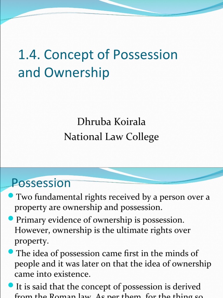 1.4. Concept of Possession and Ownership: Dhruba Koirala National Law ...