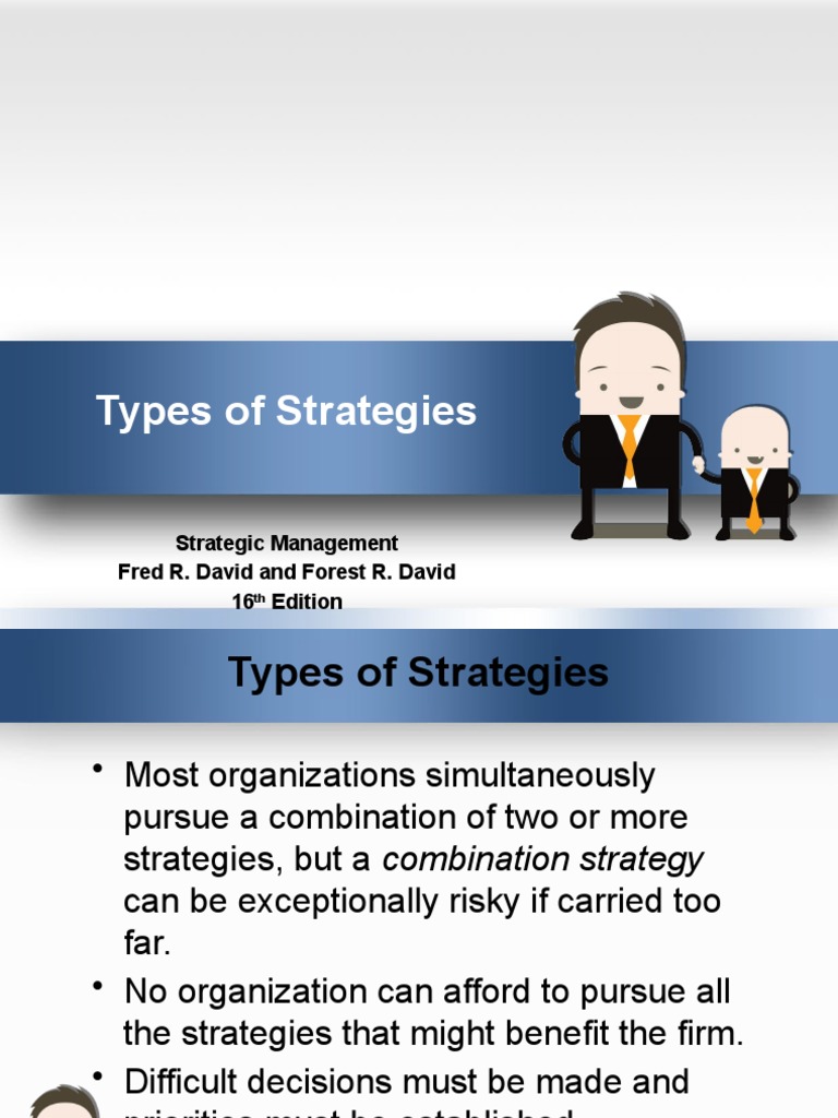Types of Strategies: Strategic Management Fred R. David and Forest R ...