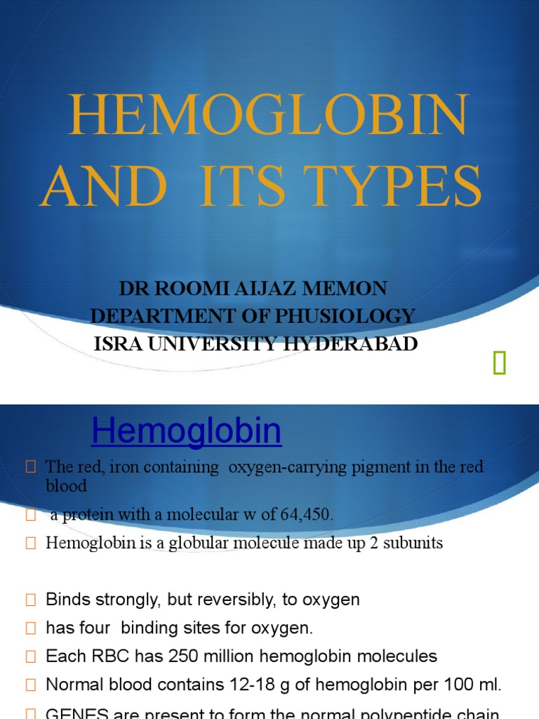 Hemoglobin and Its Types: DR Roomi Aijaz Memon Department of Phusiology ...