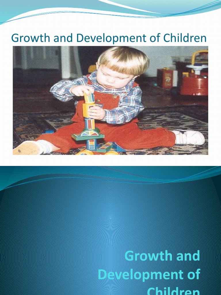 Growth and Development of Children | PDF | Relationships | Child ...