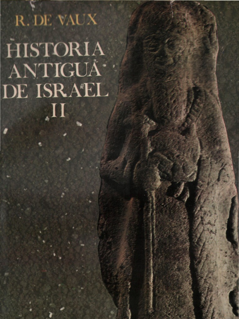 Historia Antigua de Israel (2) by de Vaux | PDF | Canaán | Joshua