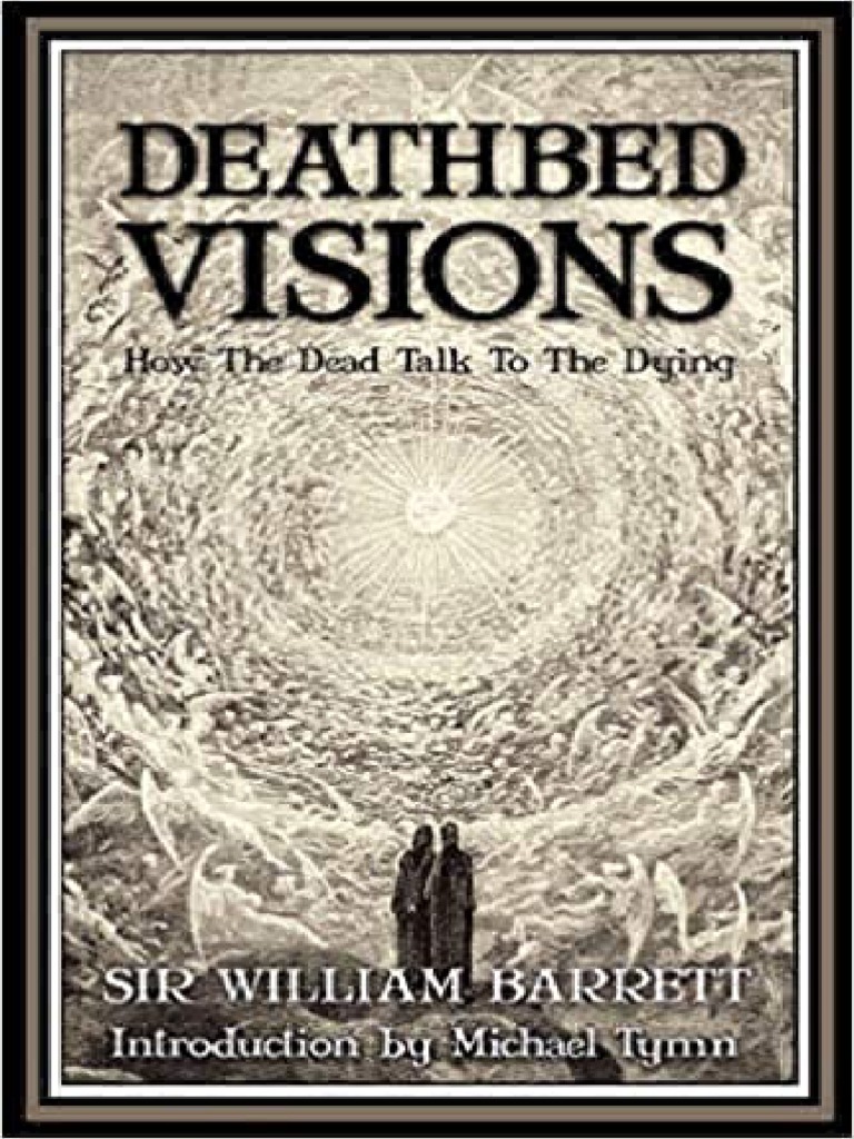 Death Bed Visions - by William Barrett | PDF | Clairvoyance | Perception