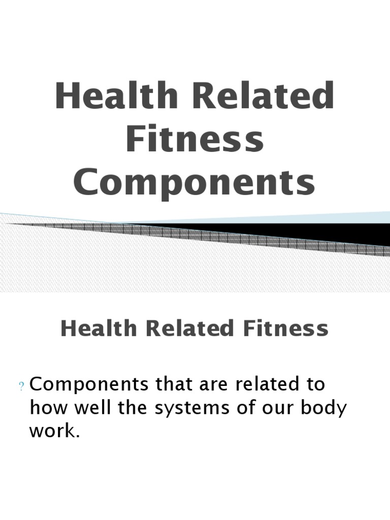 Health Related Components | PDF | Physical Fitness | Muscle