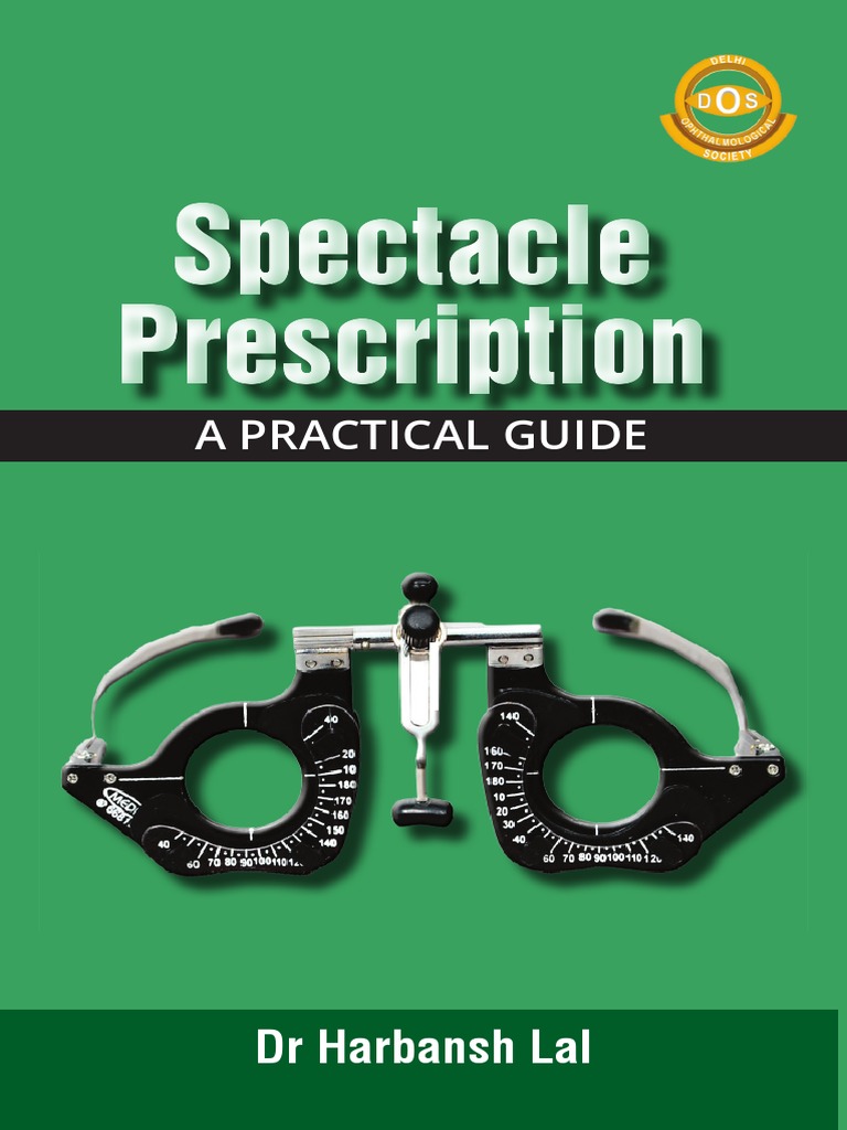 Practical Guide to Spectacle Prescription | PDF | Optics | Visual System
