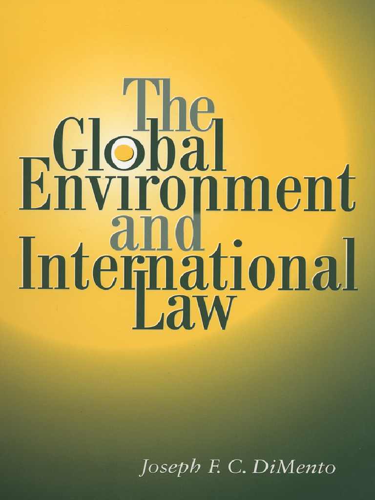 (Joseph F. C. DiMento) The Global Environment and | PDF | Pollution ...
