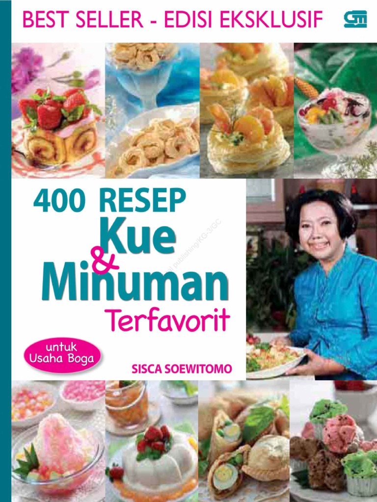 400 RESEP Kue & Minuman Terfavorit Untuk Usaha Boga Sisca Soewitomo | PDF