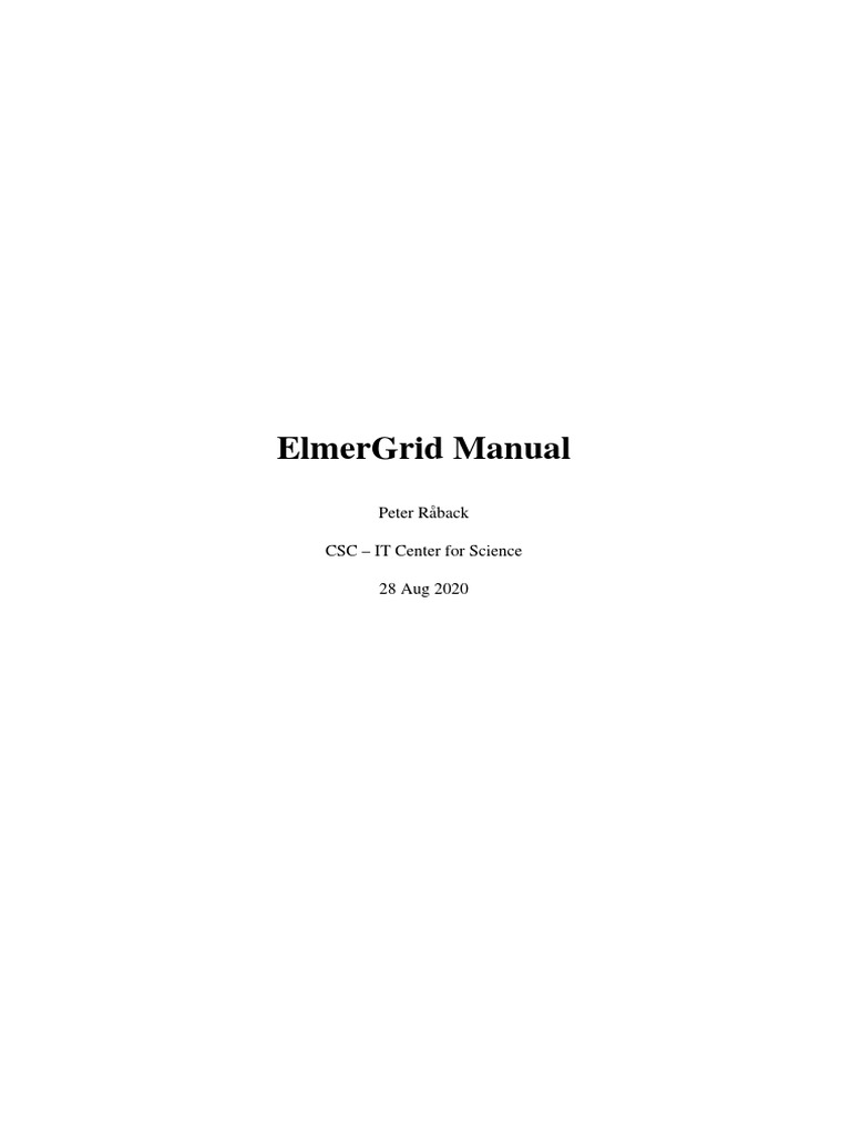 Elmergrid Manual: Peter R Aback CSC - It Center For Science 28 Aug 2020 ...
