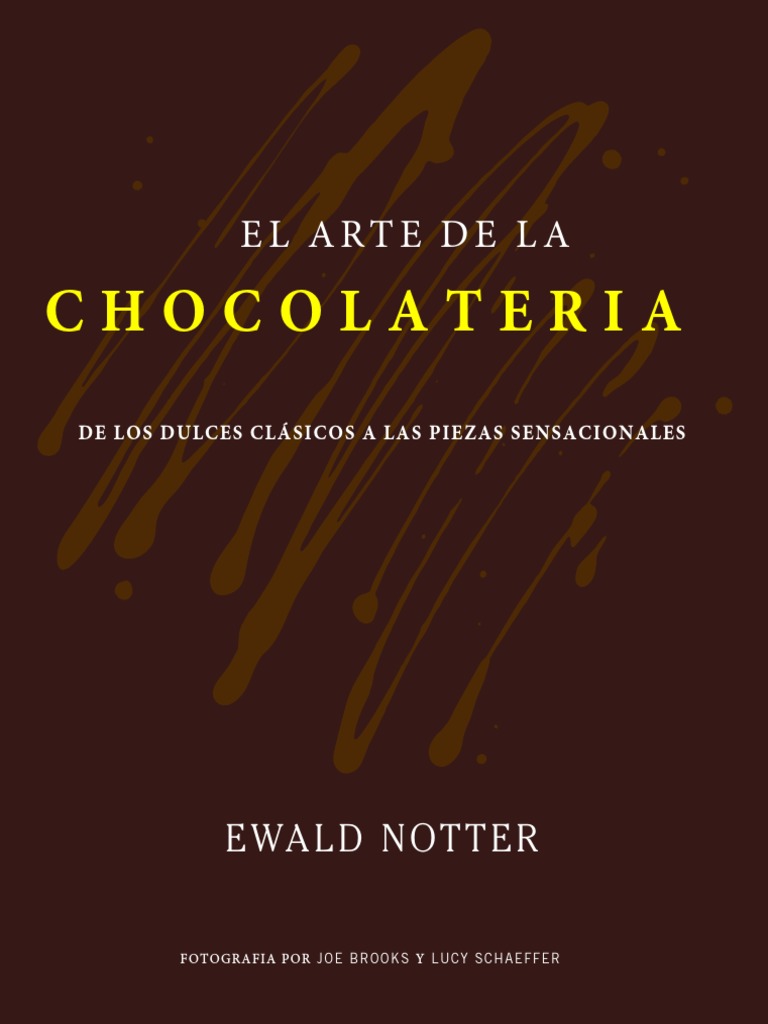 El Arte de La Chocolateria - Ewald Notter. | PDF | Crema | Chocolate