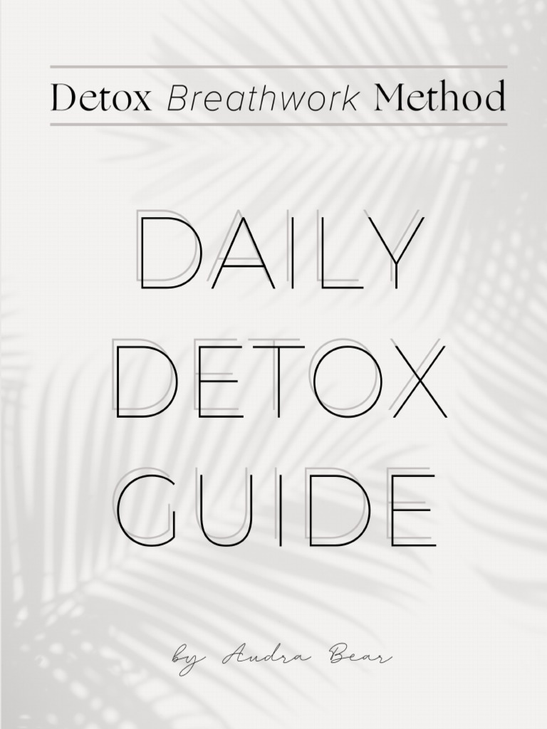 Detox Breathwork Guide - Audra Bear | PDF | Breathing | Detoxification ...