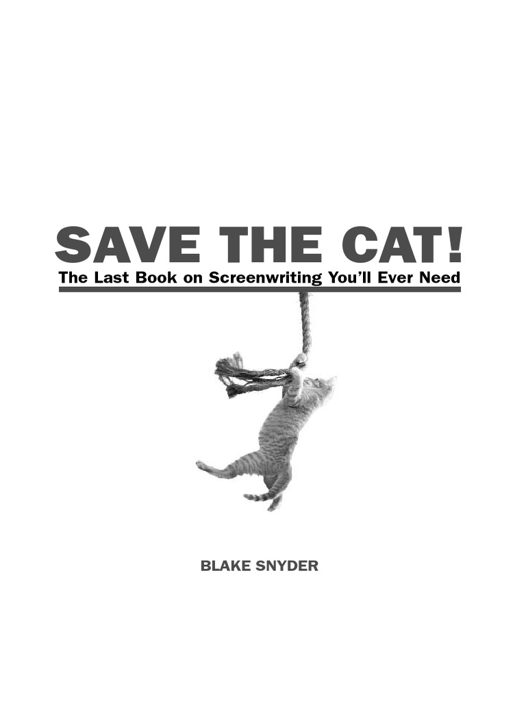 Save The Cat!: The Last Book On Screenwriting You'll Ever Need | PDF ...