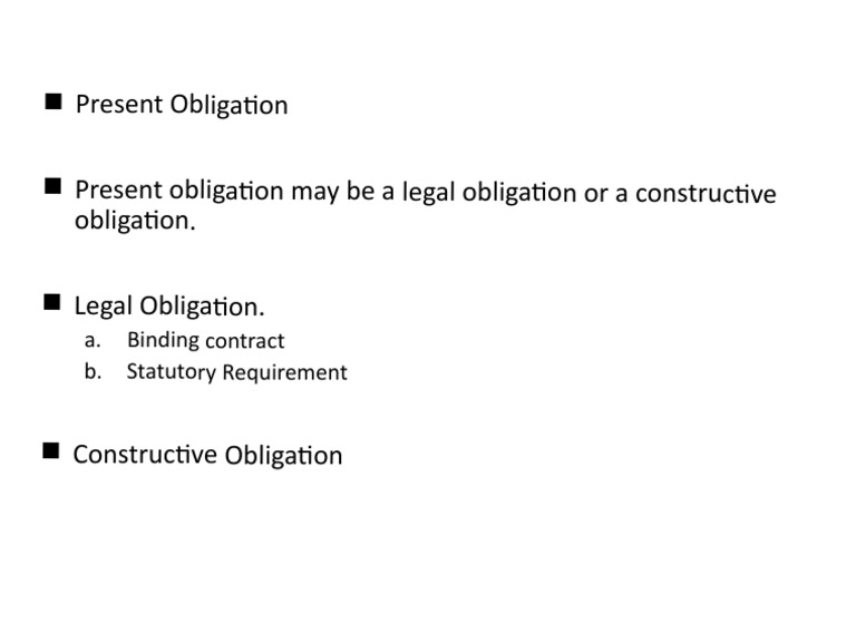 Present Obligation Present Obligation May Be A Legal Obligation or A ...