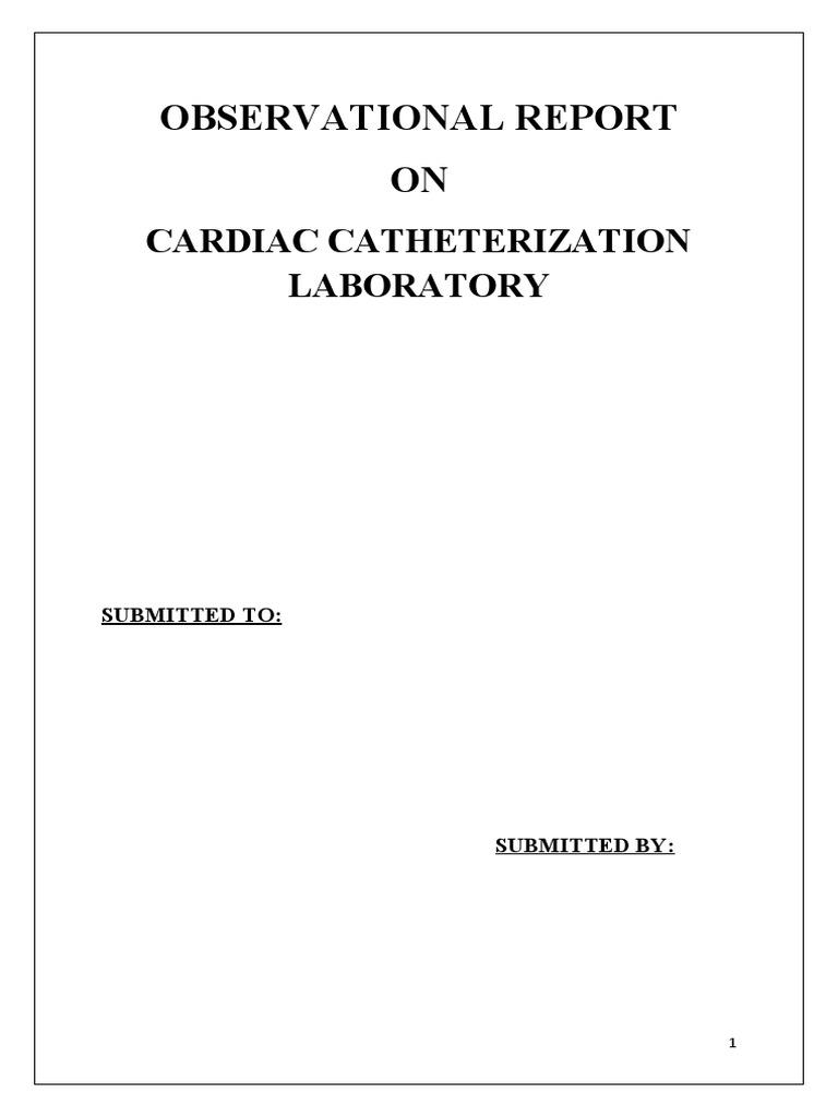 Observational Report ON: Cardiac Catheterization Laboratory | PDF ...