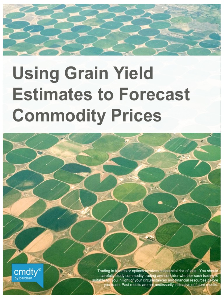 Using Grain Yield Estimates To Forecast Commodity Prices | PDF ...