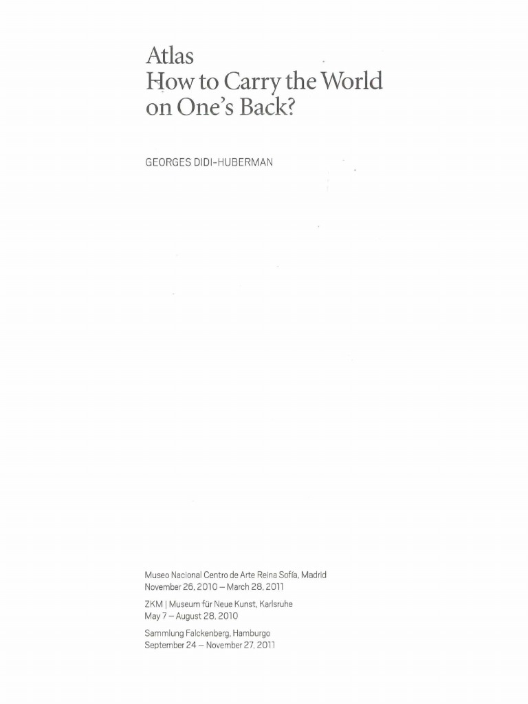 Atlas, How To Carry The World On Ones Back by Georges Didi-Huberman | PDF