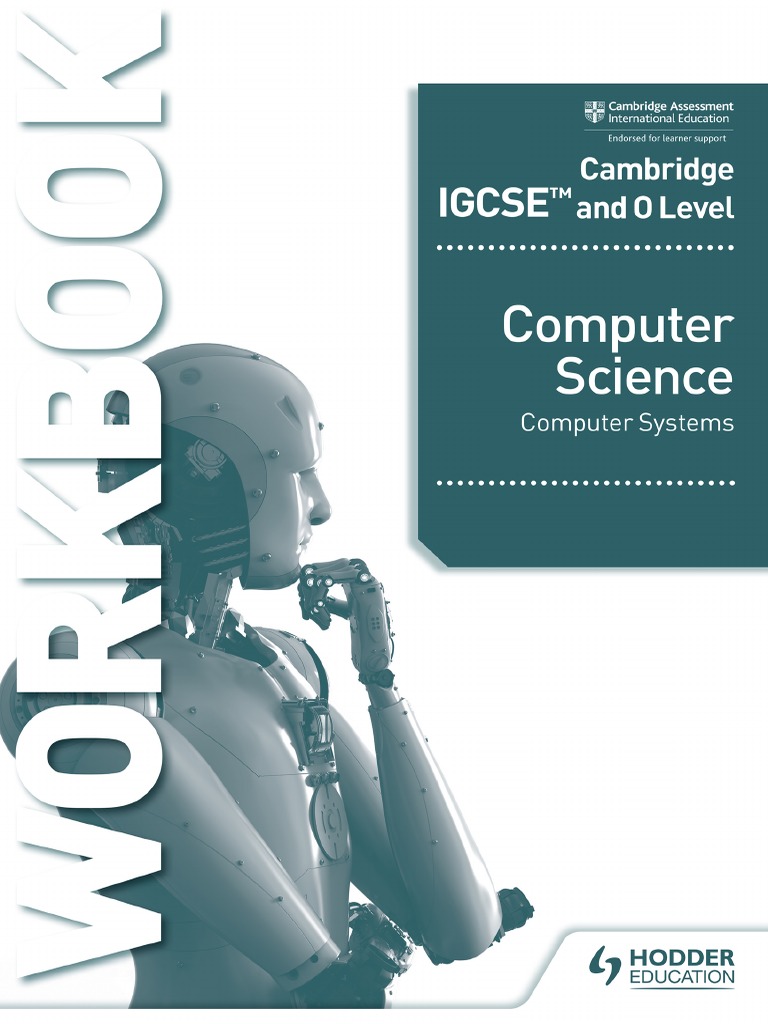 Cambridge IGCSE and O Level Computer Science Computer Systems Workbook ...