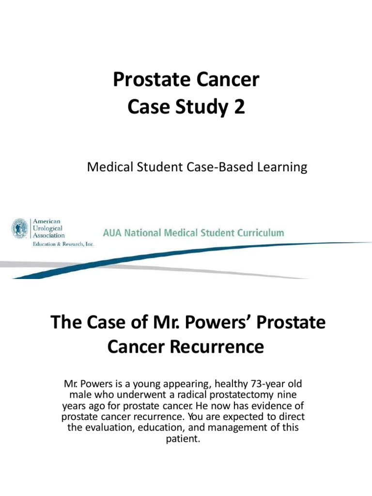 Prostate Cancer Case Study 2-Mr. Powers' Prostate Cancer Recurrence | PDF