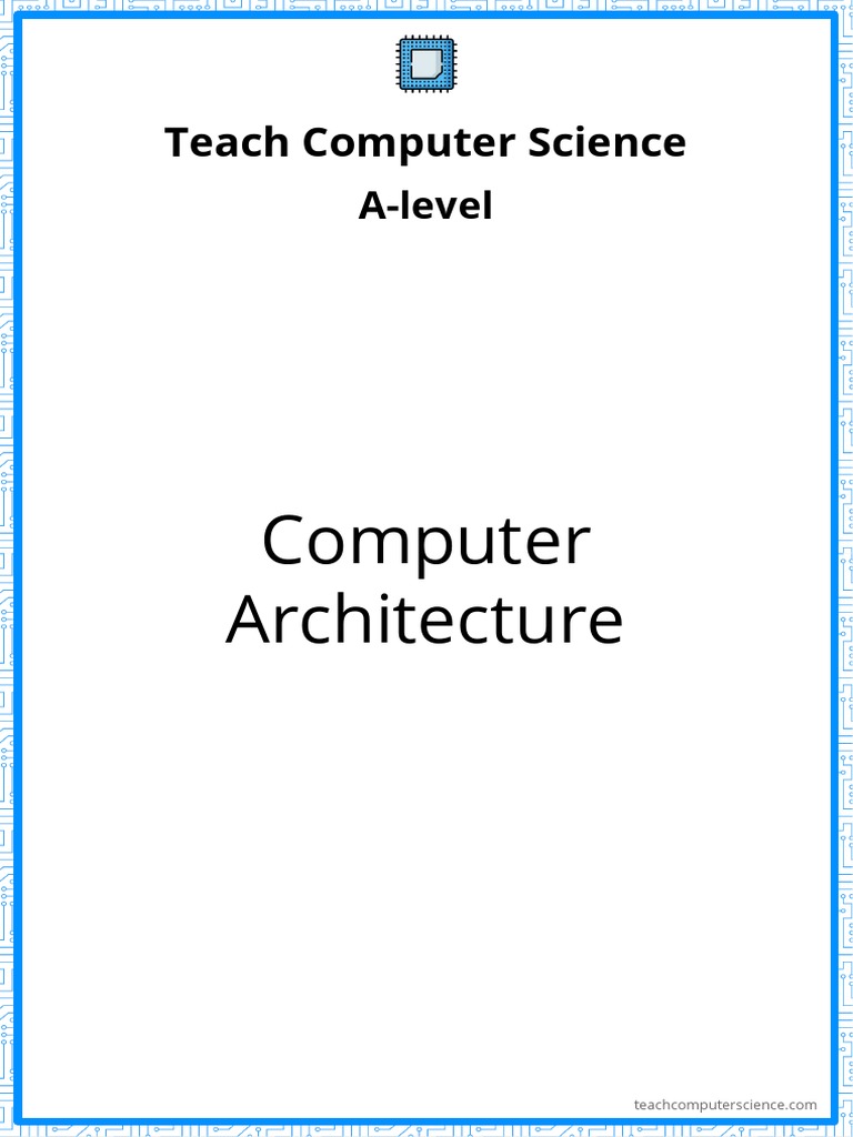 A-Level Revision Notes - 01 Computer Architecture | PDF | Input/Output ...