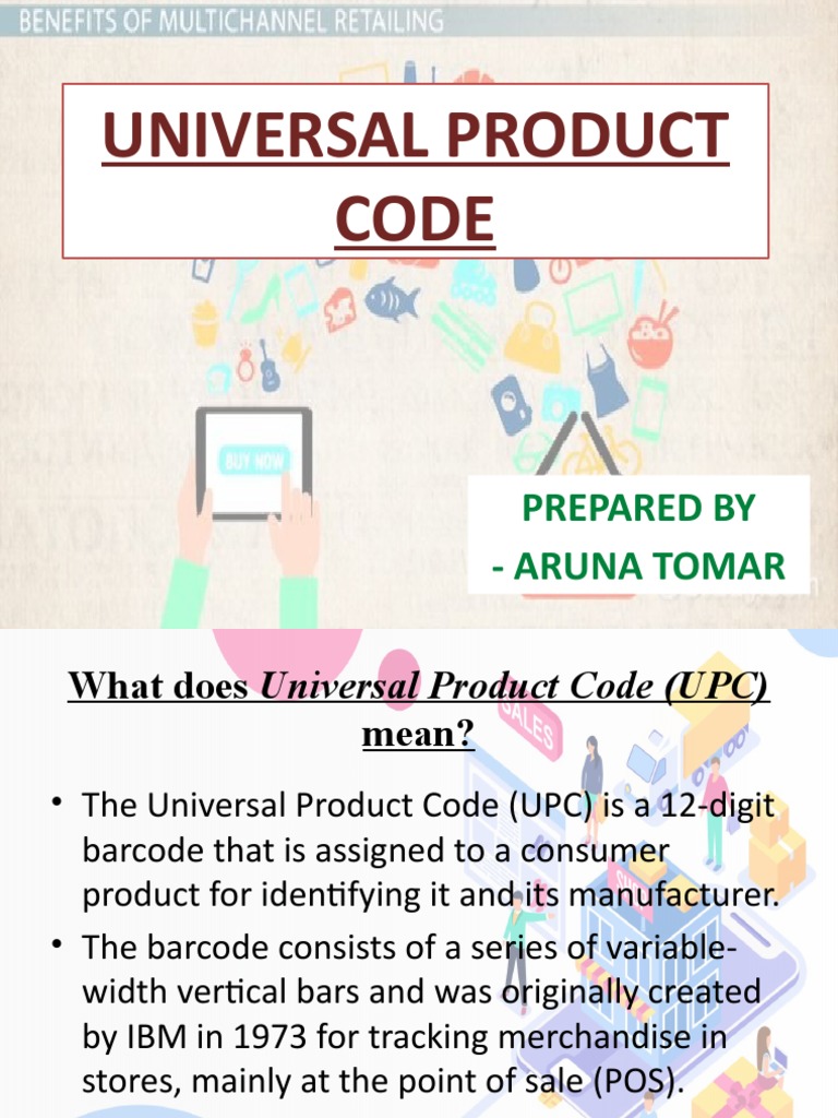 Universal Product Code: Prepared by - Aruna Tomar | PDF | Universal ...