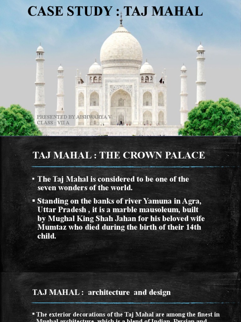 A Comprehensive Case Study on the Magnificent Taj Mahal | PDF