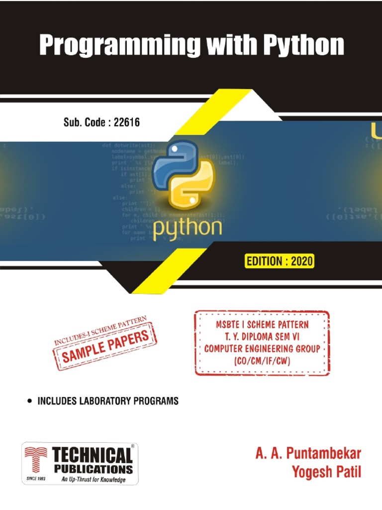Programming With Python by Anuradha A. Puntambekar and Yogesh B. Patil ... Programming With Python by Anuradha A. Puntambekar and Yogesh B. Patil ...