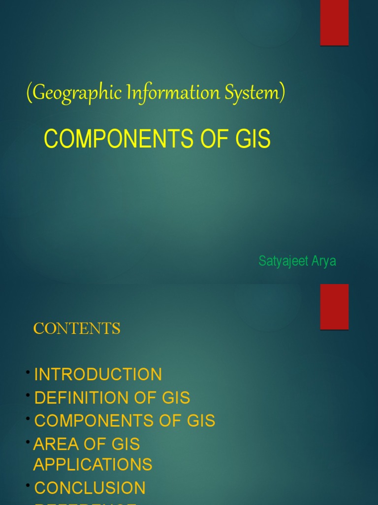 Components of Gis (Geographic Information System) : Satyajeet Arya ...