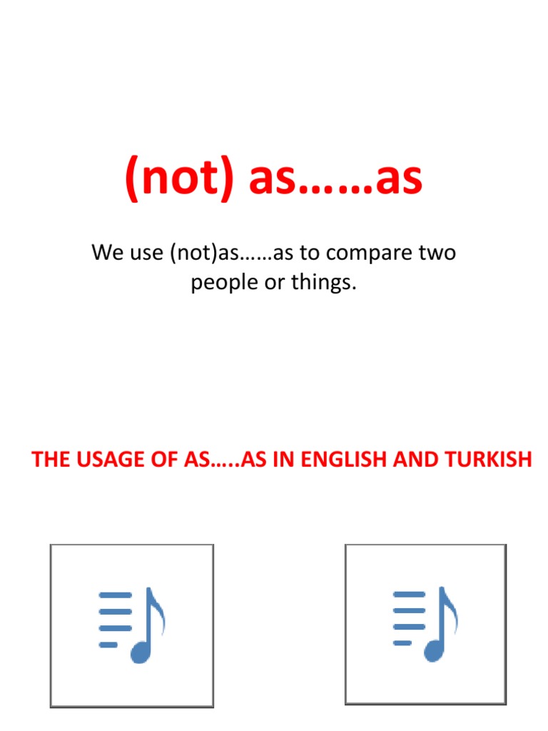 Comparing People and Things: A Guide to Using "As...As" and "Not As ...