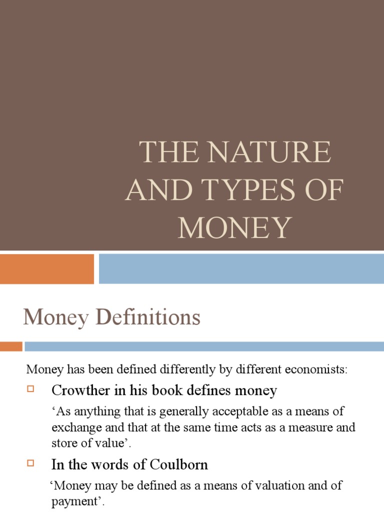 The Nature and Types of Money | PDF | Money | Financial Transaction