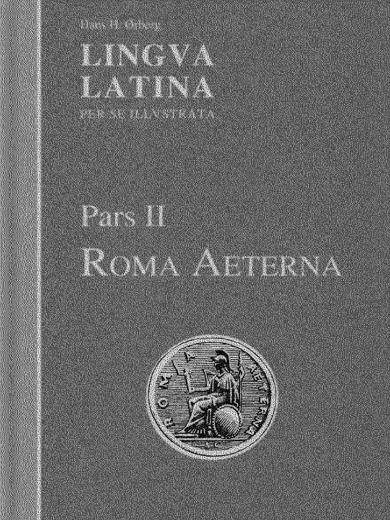 Lingua Latina Per Se Illustrata - Roma Aeterna | PDF