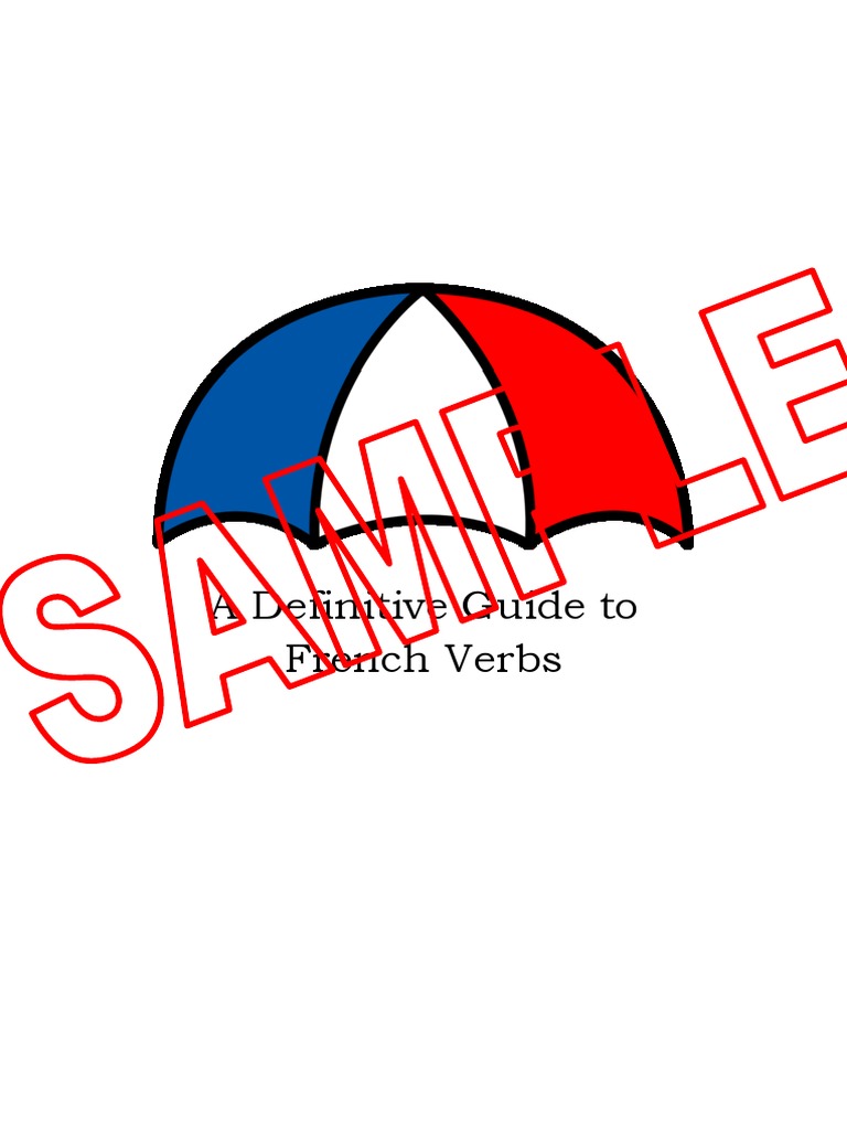 A Definitive Guide To French Verbs Sample | PDF | Grammatical Tense ...