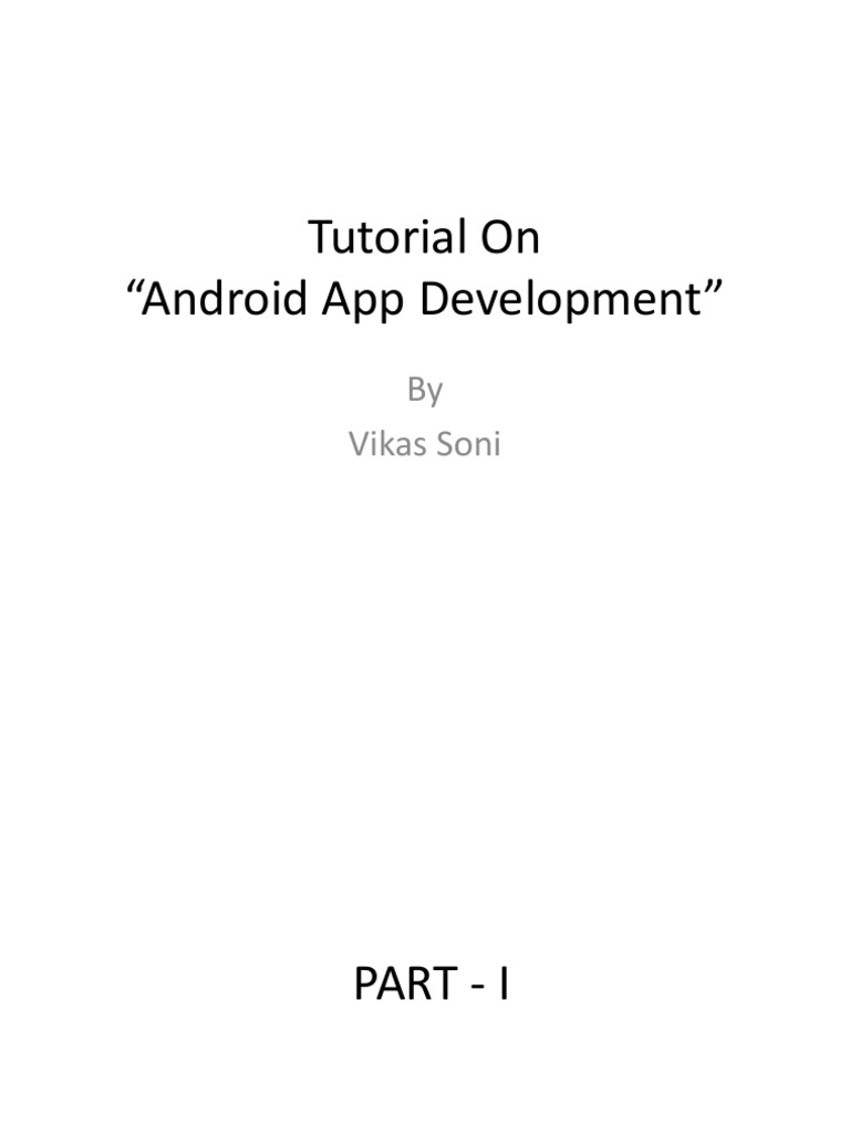Android Tutorial Basics PART I II | PDF | Android (Operating System) | Library (Computing)