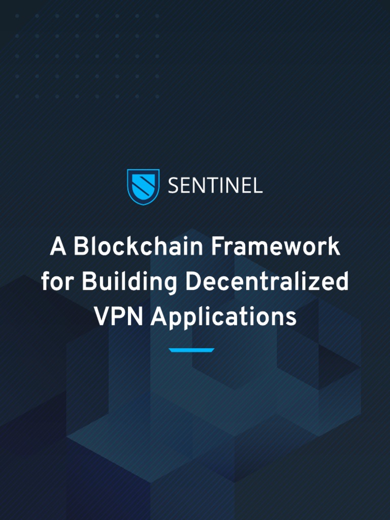 A Blockchain Framework For Building Decentralized VPN Applications ...