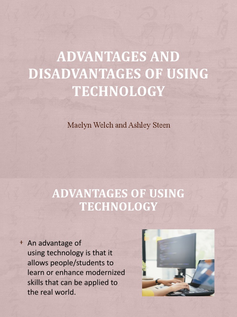 Advantages and Disadvantages of Using Technology | PDF