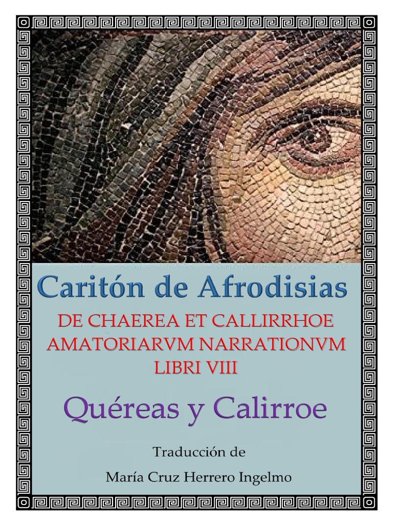 Caritón de Afrodisias - de Chaerea Et Callirhoe Amatoriarum Narrationum ...