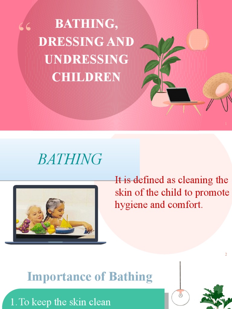 Bathing, Dressing and Undressing Children | PDF | Bathing | Hygiene