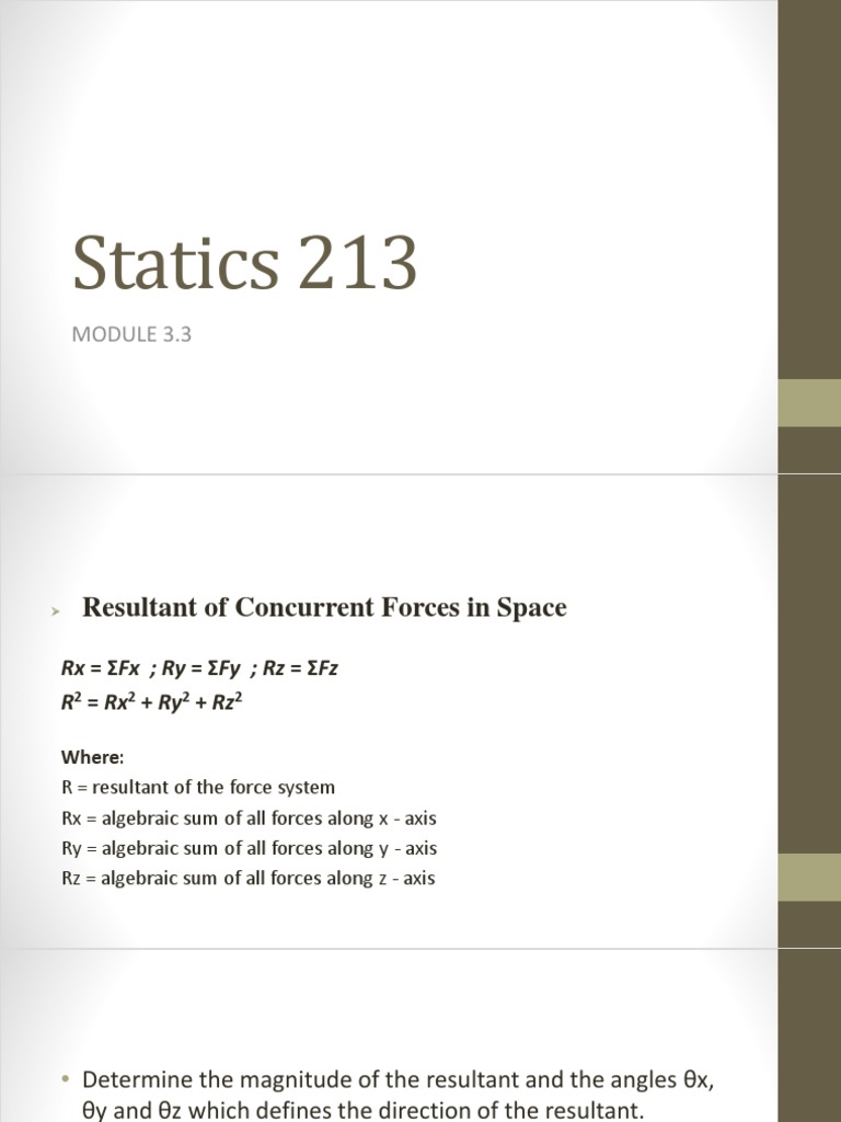 Statics 213 Module 3.3 Resultant of Concurrent Forces in SPace HCC ...