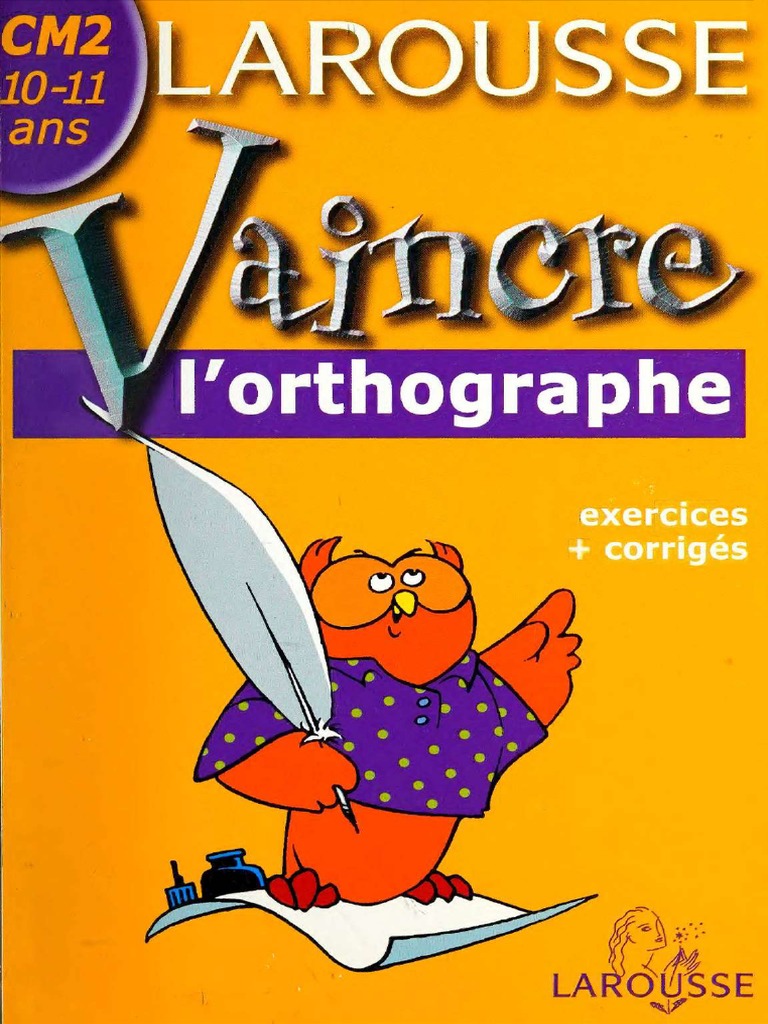 Vaincre L'orthographe | Unduh gratis PDF | Orthographie | Linguistique