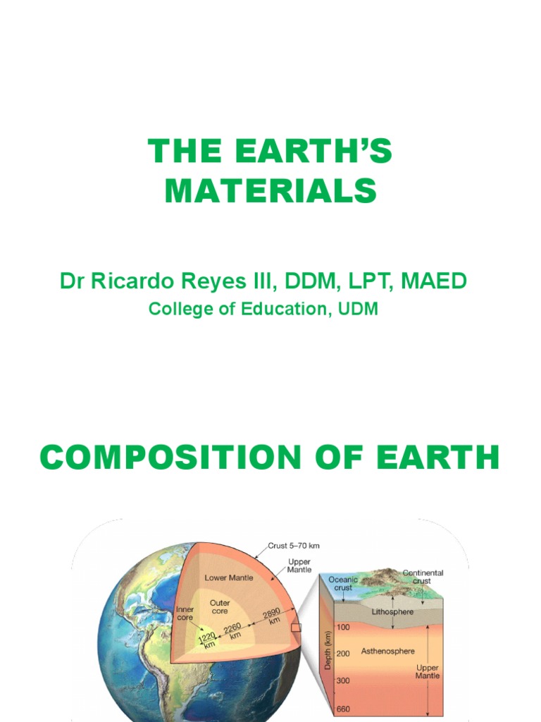 The Earth'S Materials: DR Ricardo Reyes III, DDM, LPT, MAED | PDF ...