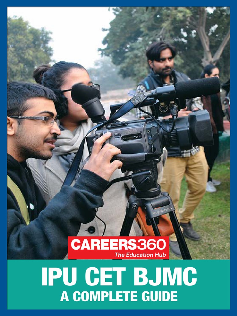 IPU CET BJMC: A Complete Guide to the Entrance Exam for Bachelor of Journalism and Mass ...