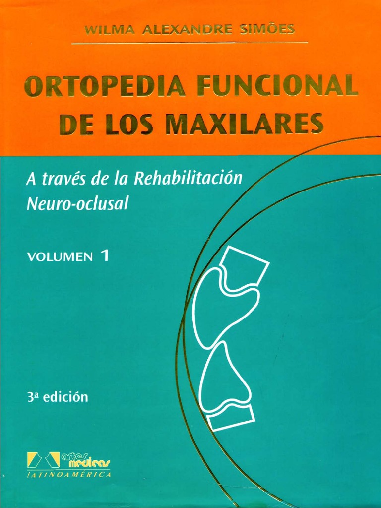 Libro Ortopedia Funcional de Los Maxilares, Tomo I Wilma Simoes | PDF